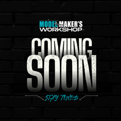 Coming Soon! – Model Maker's Workshop