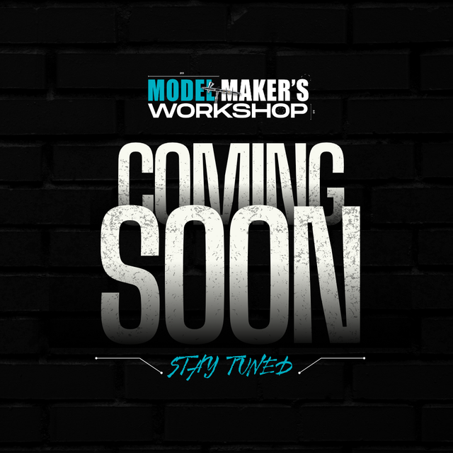 Coming Soon! – Model Maker's Workshop